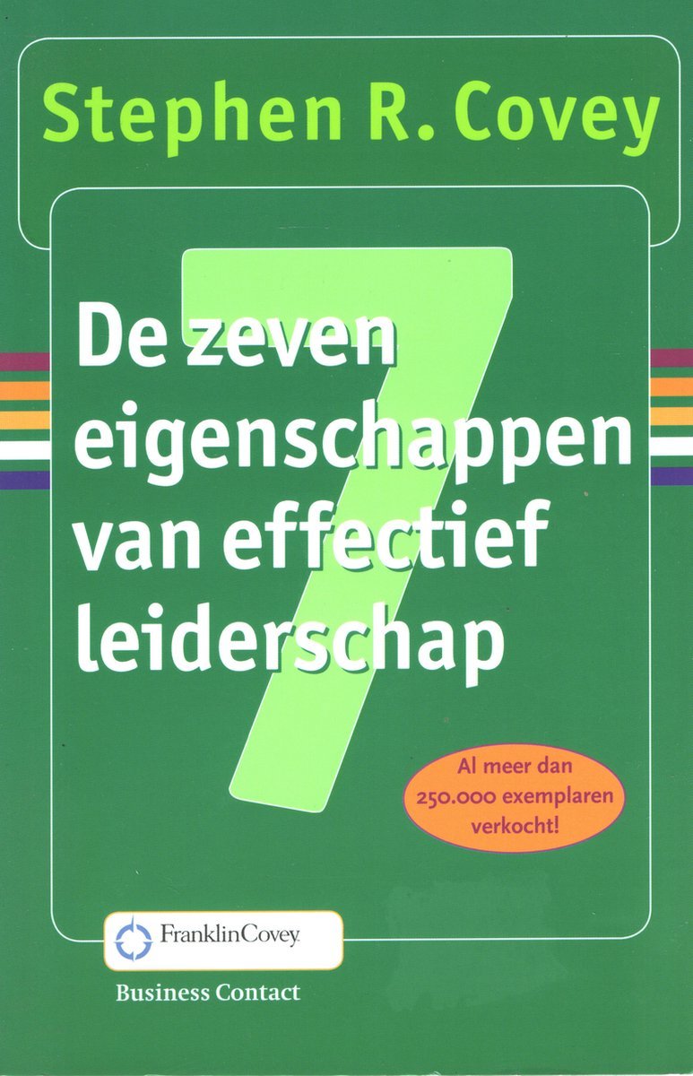 De 7 Eigenschappen Van Goed Leiderschap Van Covey